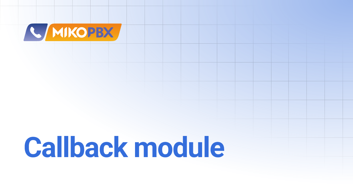 Callback module | MikoPBX