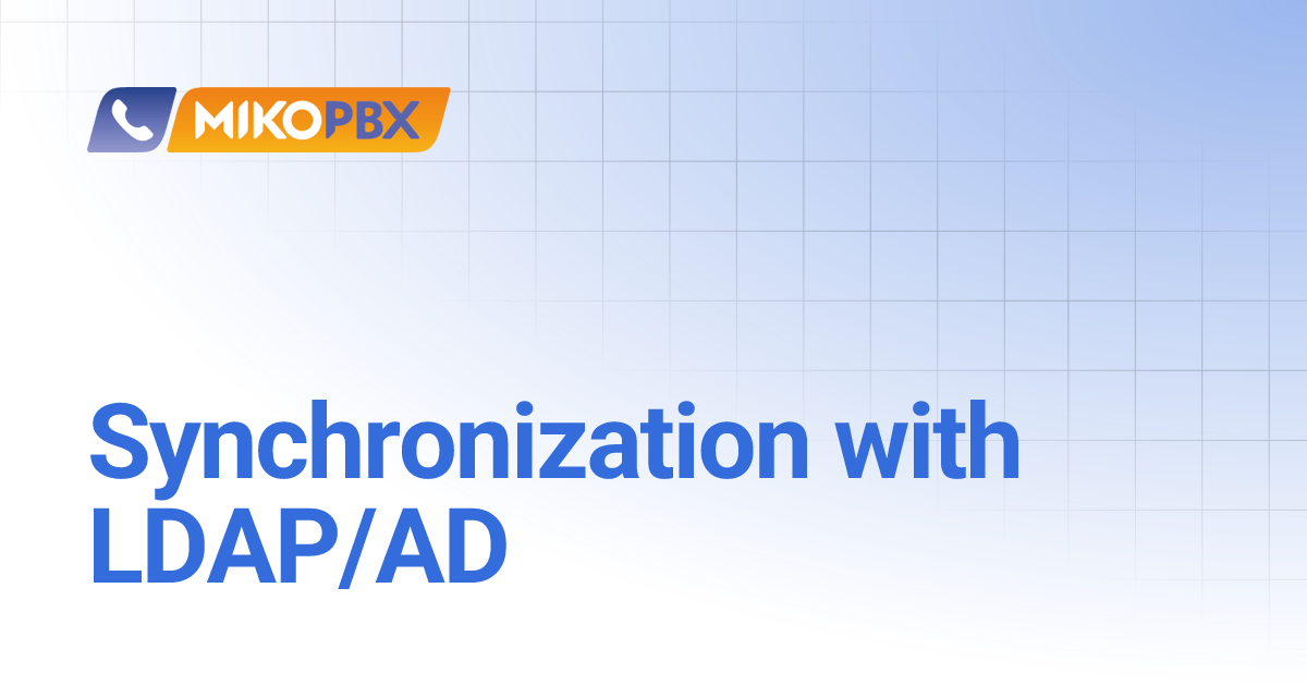 Synchronization with LDAP/AD | MikoPBX
