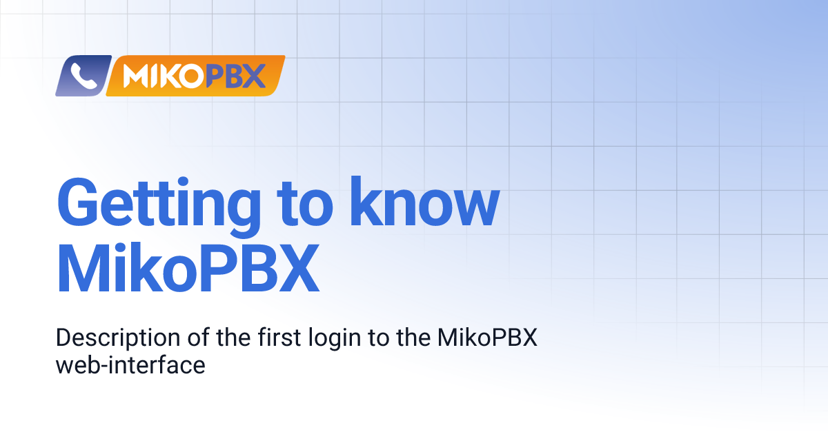 Getting to know MikoPBX | English | MikoPBX